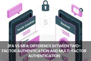 2FA vs MFA: Difference between two-factor authentication and multi ...